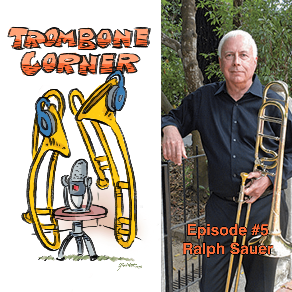 Ralph Sauer Trombone Interview – Trombone Corner #5 – Bob Reeves Brass ...