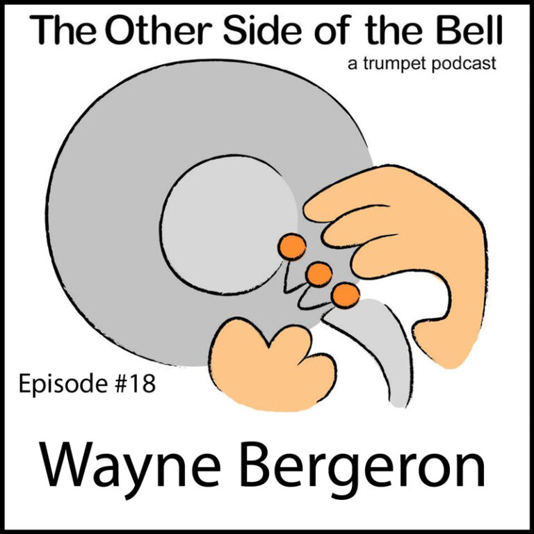 Wayne Bergeron Trumpet Interview – The Other Side of the Bell #18 – Bob ...